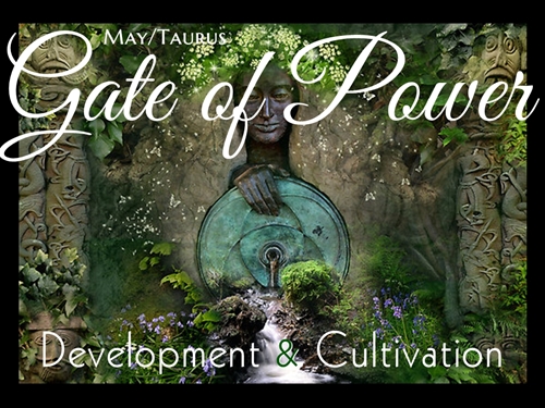 MAY 2023 :: TAURUS Gate of Power :: Seasonal TOOLS